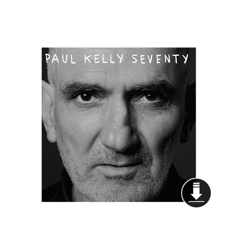 Seventy (Digital) | Paul Kelly Official Store - Paul Kelly Official Store
